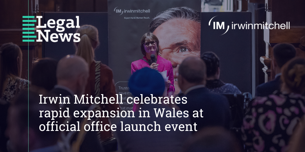 Irwin Mitchell celebrates rapid expansion in Wales at official office ...