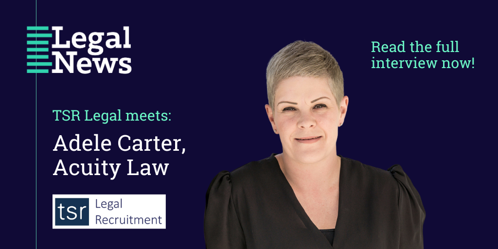 TSR Legal meets: Adele Carter, Acuity Law - Legal News TSR Legal meets: Adele Carter, Acuity Law - Legal News