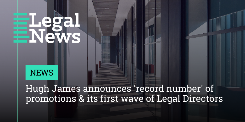 Hugh James announces 'record number' of promotions & its first wave of ...