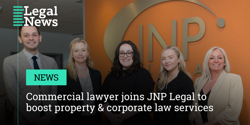 Commercial lawyer joins JNP Legal to boost property and corporate law ...