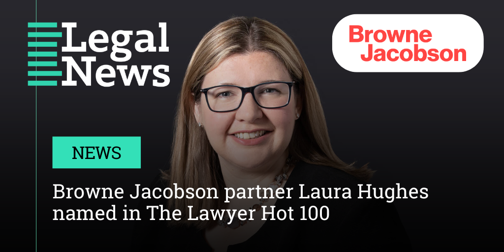 Browne Jacobson partner Laura Hughes named in The Lawyer Hot 100 ...