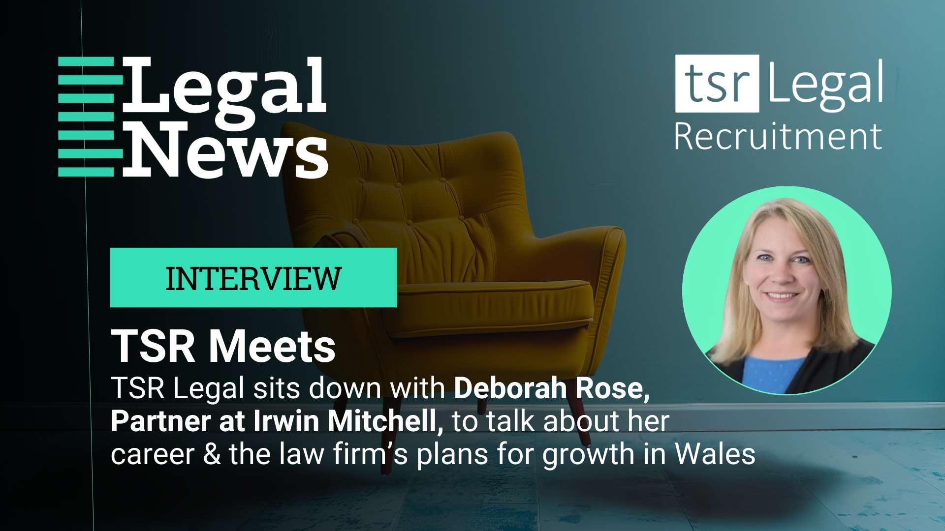 TSR Meets: Deborah Rose, Irwin Mitchell Solicitors - Legal News