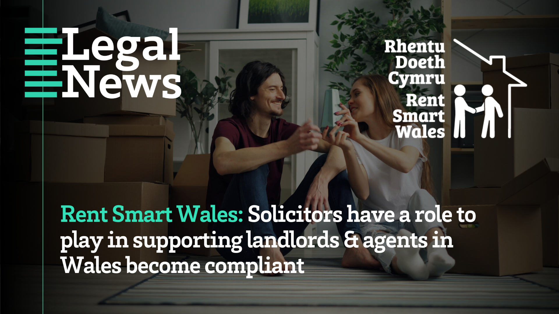 Rent Smart Wales obligations for landlords & agents in Wales - Legal News